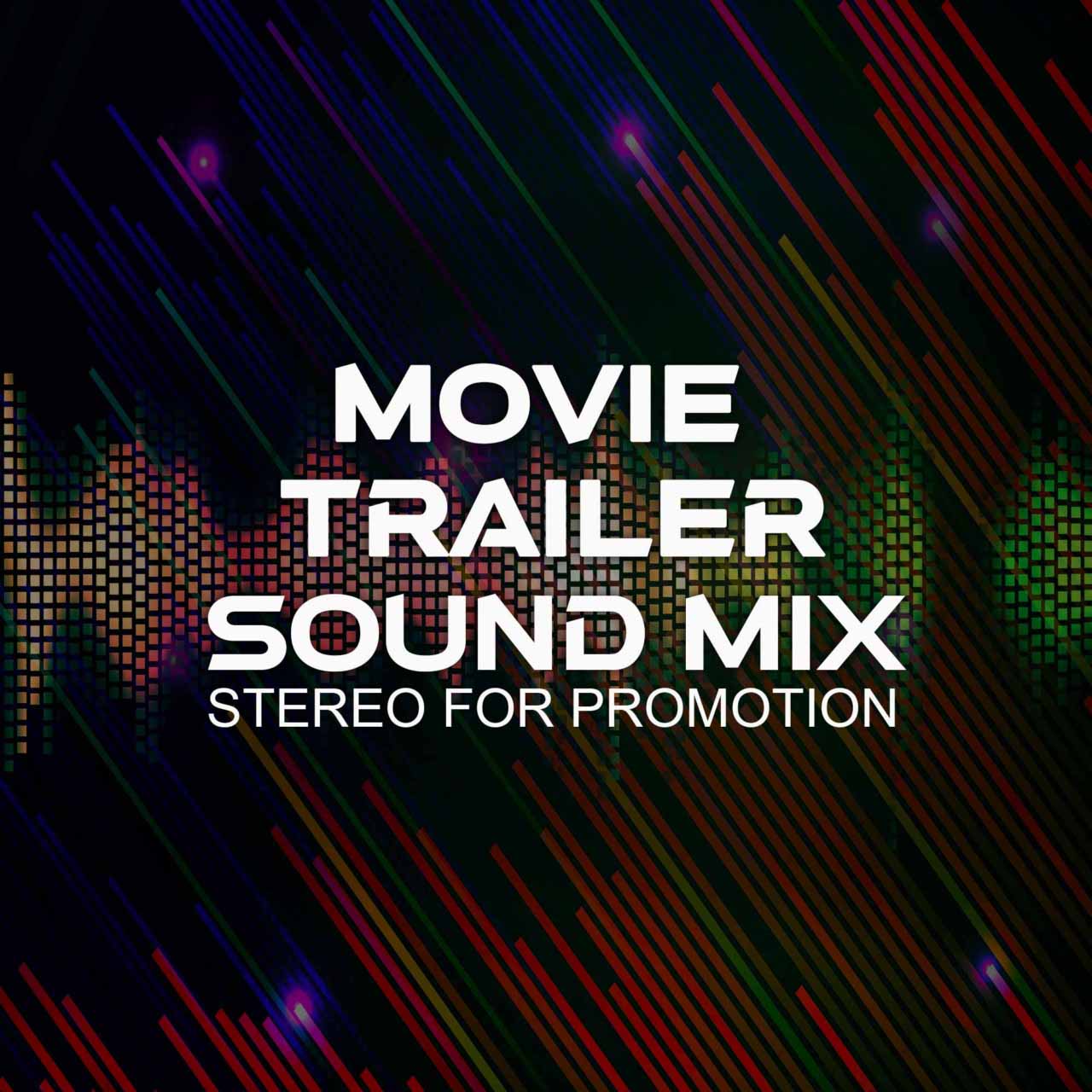 MOVIE TRAILER, TEASER SOUND MIXING Online Service Audio Post